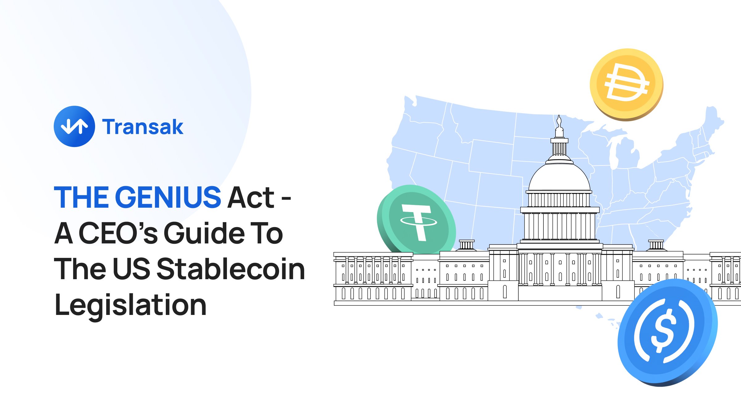 What Is The GENIUS Act? A CEO’s Guide To The US Stablecoin Legislation ...